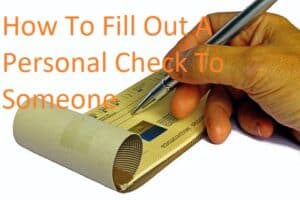 How To Fill Out A Personal Check To Someone? Step by Step Guide ...