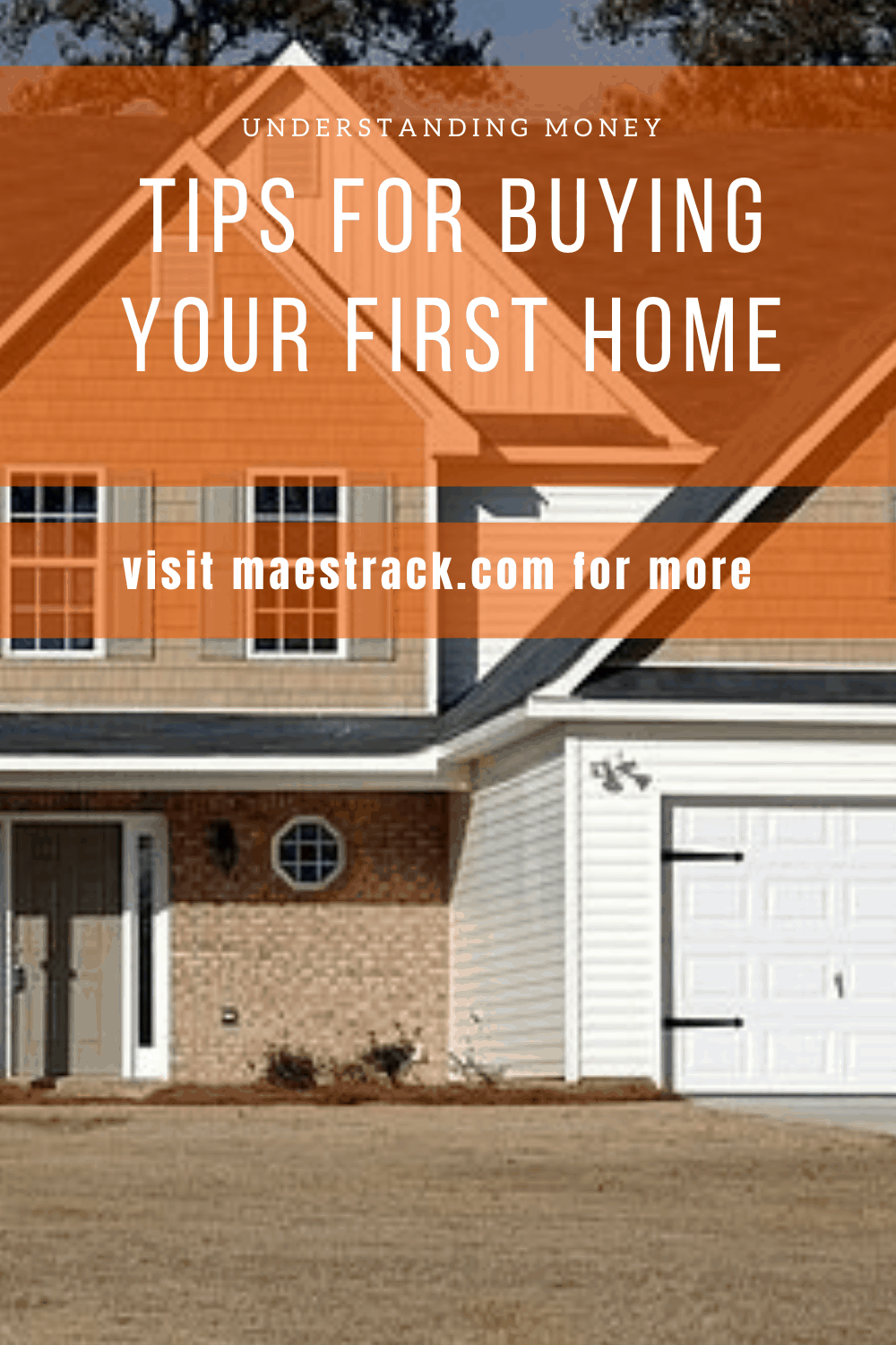 Tips For Buying Your First Home - Understanding Money
